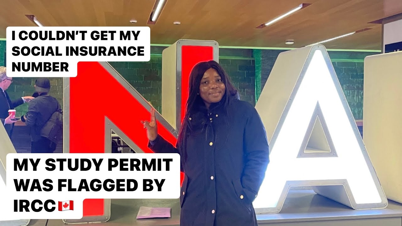 CANADA STUDY PERMIT FLAGGED I COULDN T GET MY SIN NUMBER BECAUSE MY canada-study-permit-flagged-i-couldn-t-get-my-sin-number-because-my