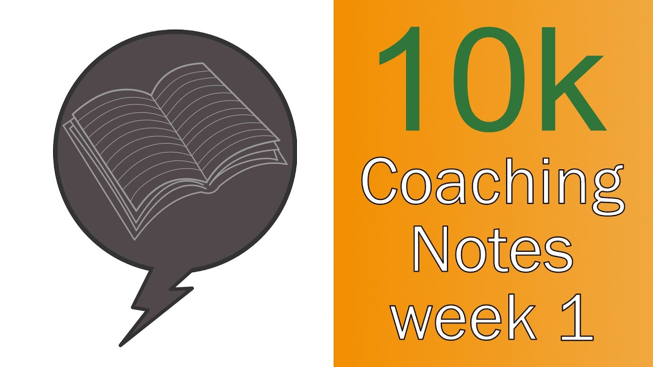 Recreational Running 10k Programme – Coaching Notes for Week 1 - YouTube