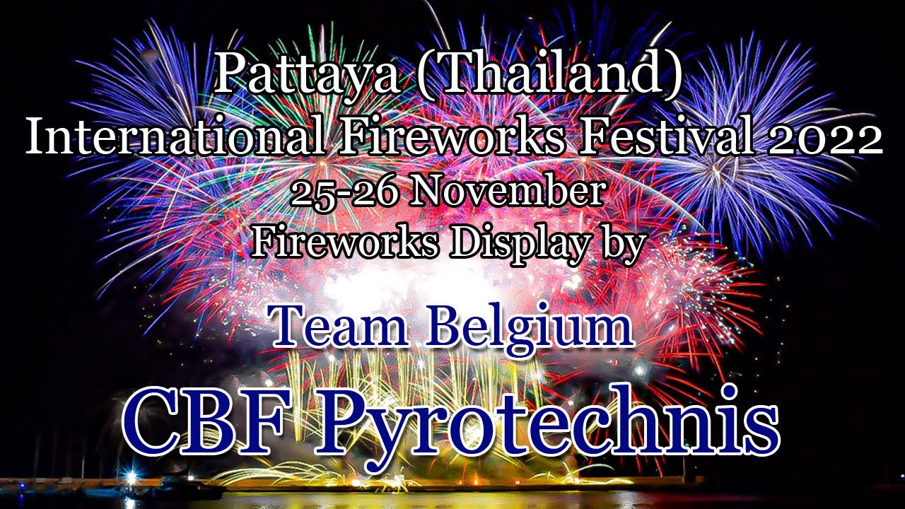 PATTAYA (THAILAND) - INTERNATIONAL FIREWORKS FESTIVAL 2022 - CBF ...
