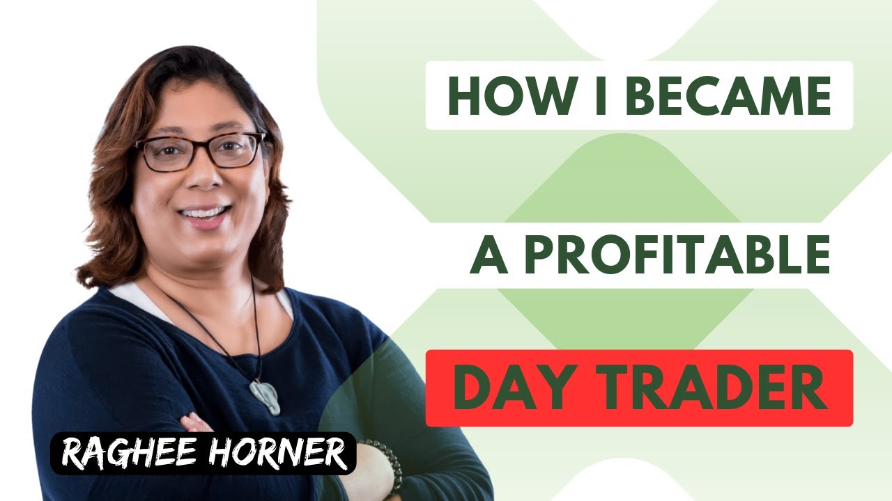 Mastering Day Trading: 5 Expert Tips from Raghee Horner for Profitable ...