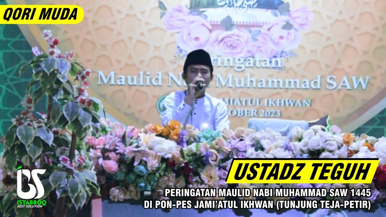 QORI MUDA | USTADZ TEGUH | MAULID NABI MUHAMMAD SAW 1445 H DI PON-PES ...
