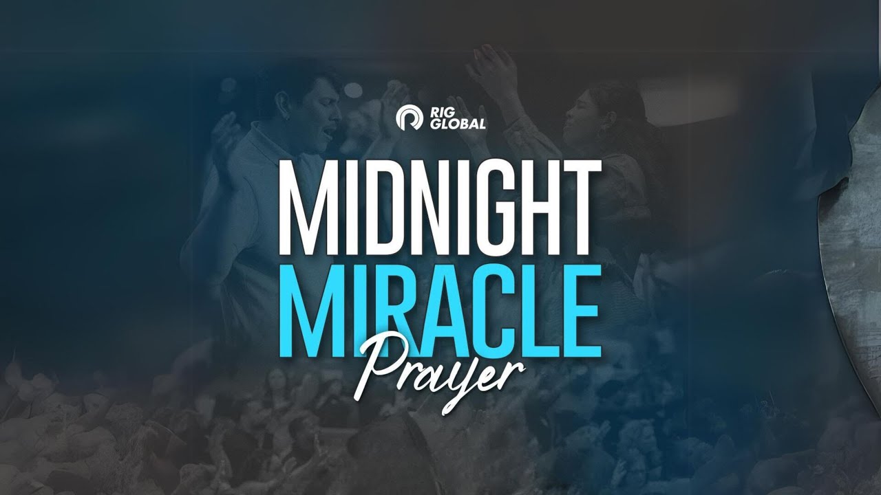 Midnight Miracle Hour | RIG Global - YouTube