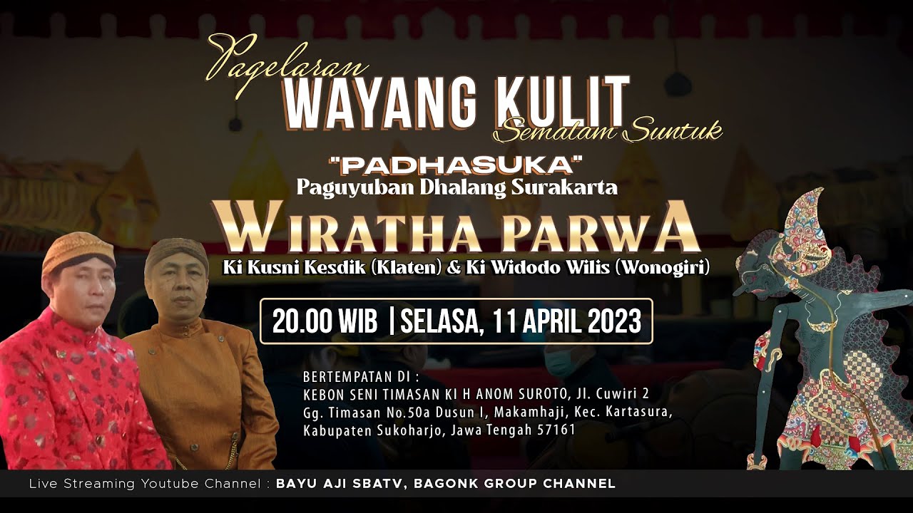Pagelaran Wayang Kulit PADHASUKA Lampahan "Wiratha Parwa" Ki Kusni ...