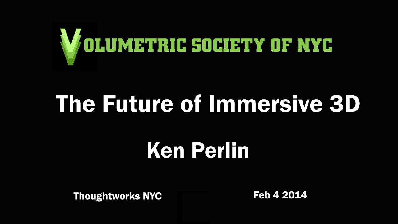 Ken Perlin on the Future of Immersive 3D - YouTube