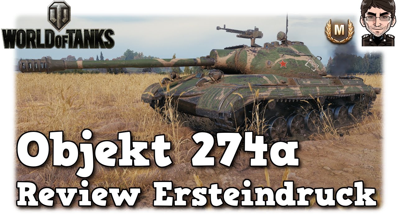 World of Tanks - Objekt 274a, Review & Ersteindruck [WoT] - YouTube