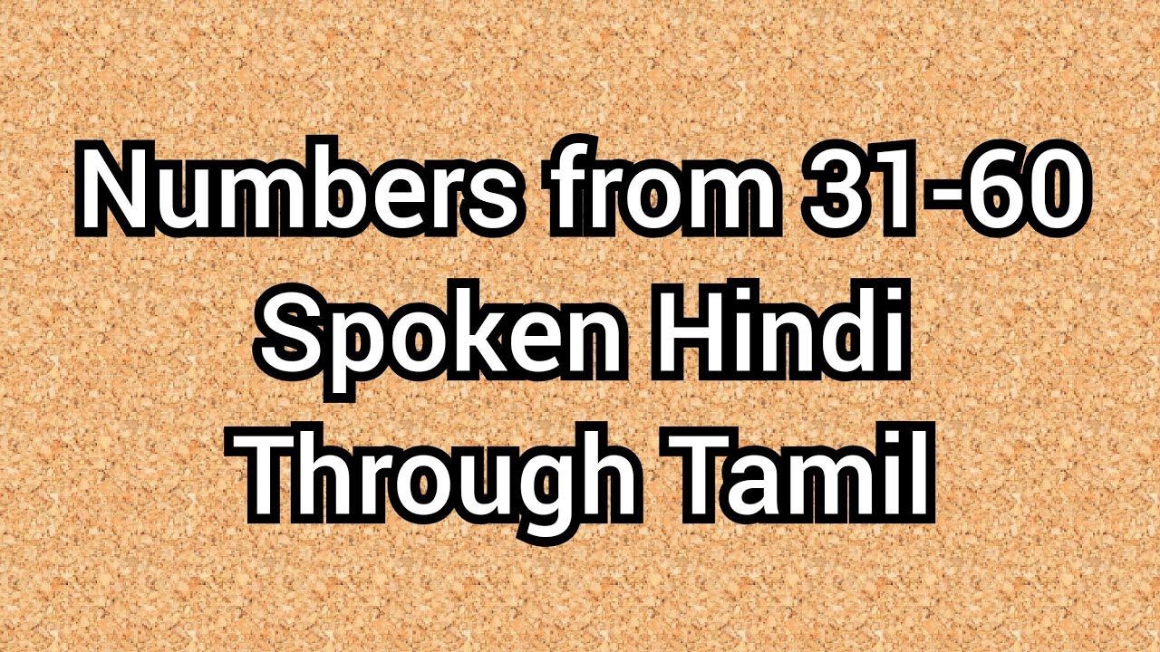 Numbers 31-60/ spoken Hindi through Tamil - YouTube