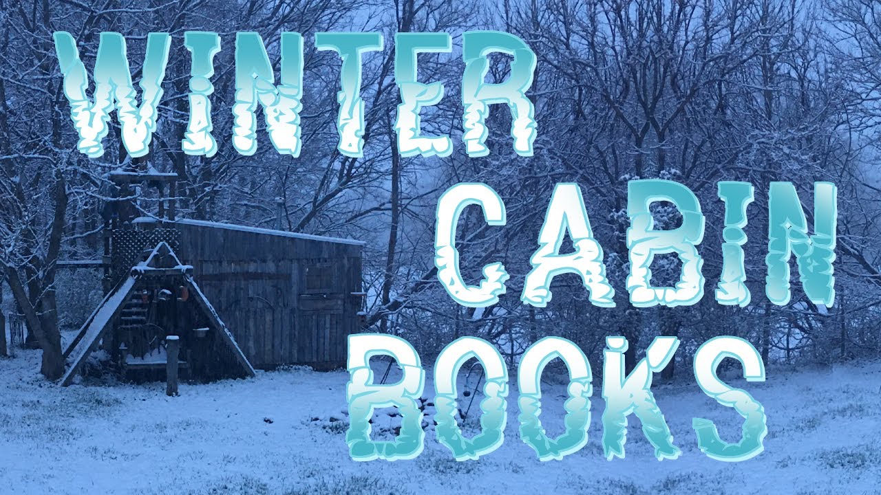 13 Books I'd Read If Stuck in a Winter Cabin - YouTube