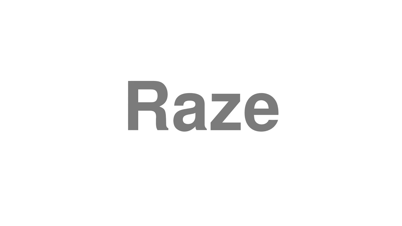 How to Pronounce "Raze" - YouTube
