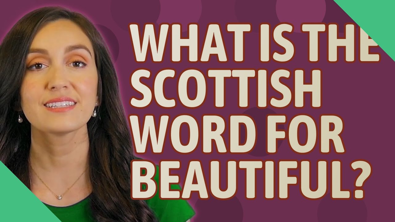What is the Scottish word for beautiful? - YouTube