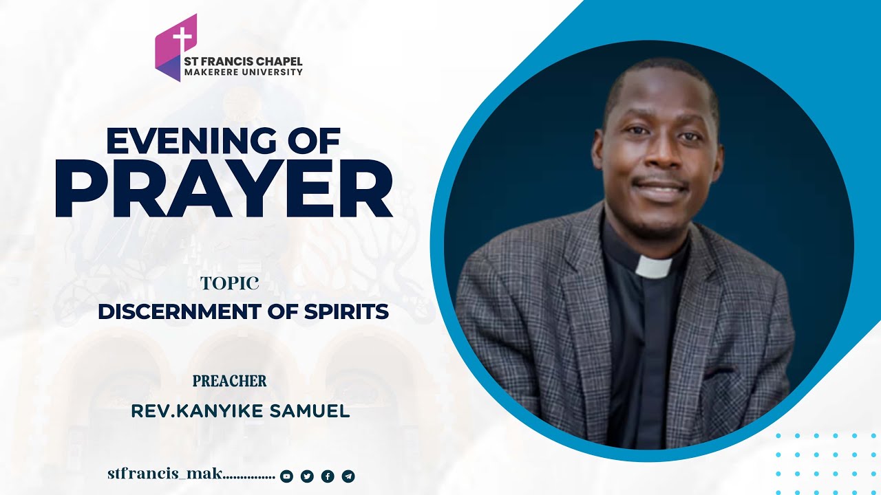 Evening of Prayer | DISCERNMENT OF SPIRITS | Rev. Samuel Kanyike | 28 ...