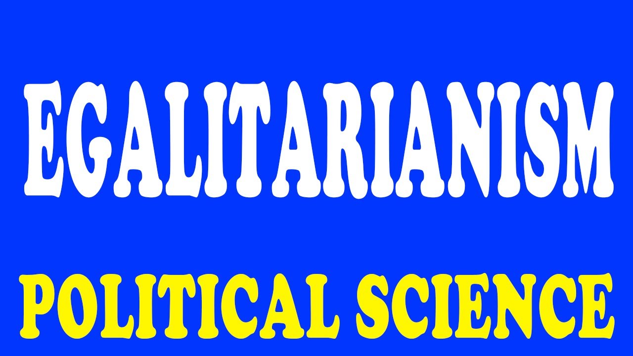 Egalitarianism - Political Science , Ugc Net political science , Phd ...