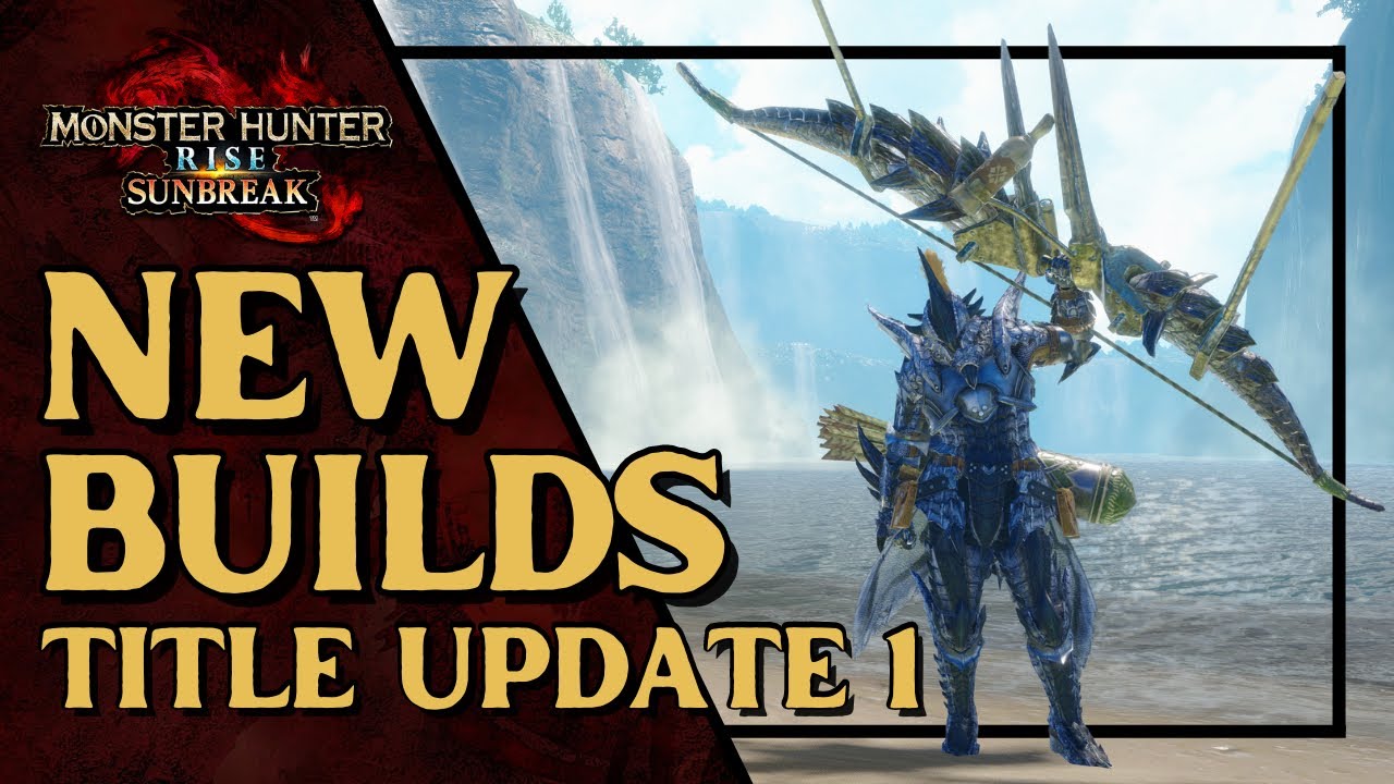 [MHR SUNBREAK] Endgame Elemental Bow Builds - Title Update 1 (Qurio ...