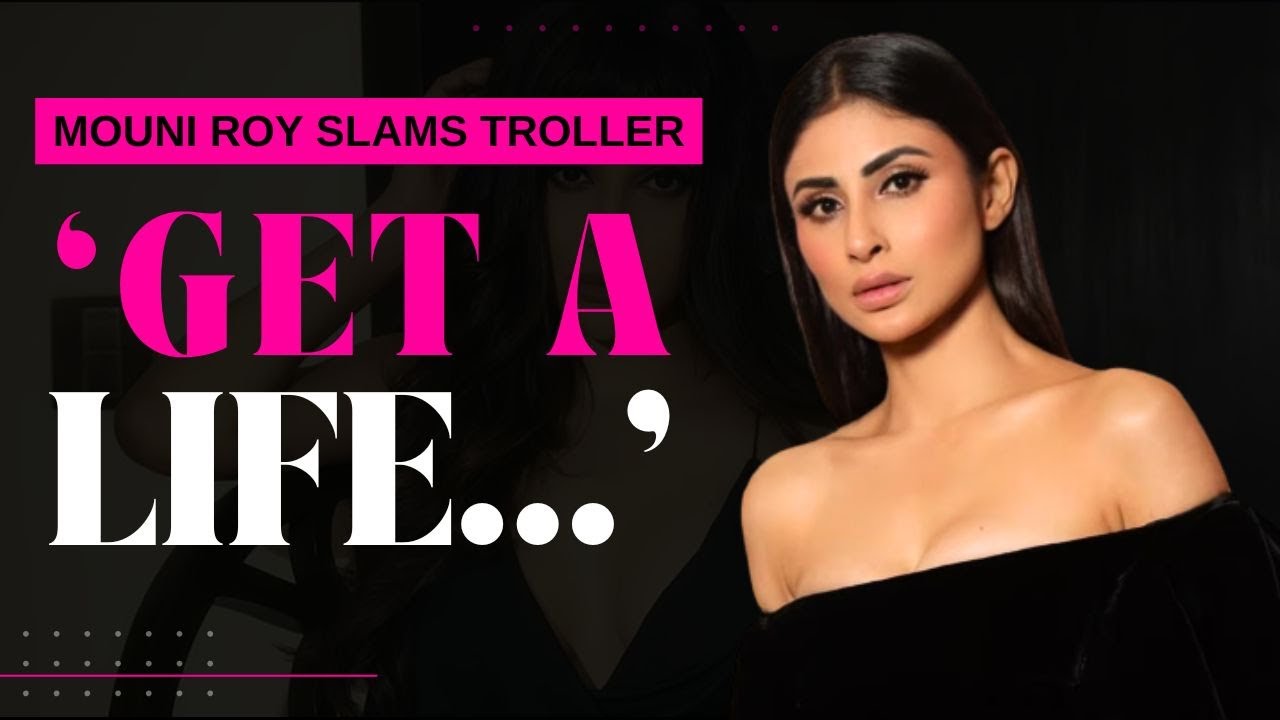 Mouni Roy Reacts to 'Botox Gone Wrong' Trolls, Breaks Silence on AI ...