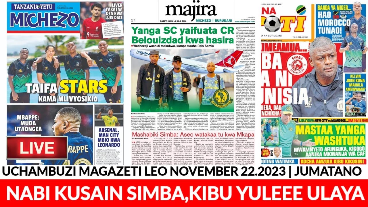UCHAMBUZI MAGAZETI LEO,SIMBA WAMALIZANA NA NABI,ASHRAF HAKIM KUMTAKA ...