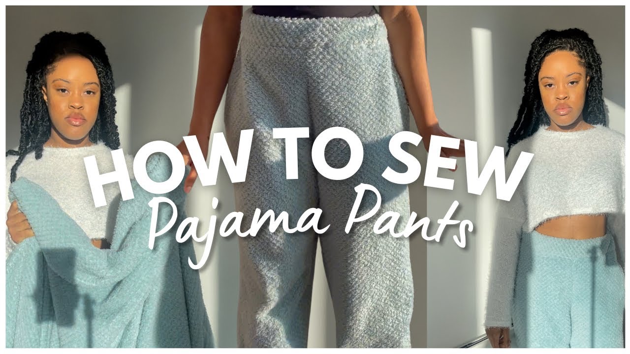 HOW TO SEW PAJAMA PANTS | BEGINNER FRIENDLY SEWING TUTORIAL # ...