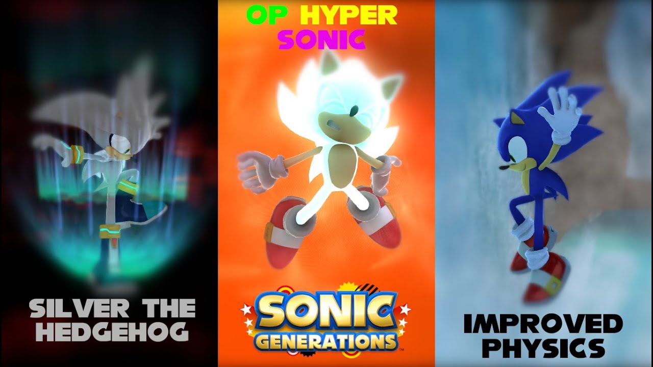 Overpowered Hyper Sonic, Improved Physics, Silver | Sonic Generations ...