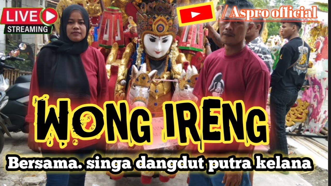 Live. Wong Ireng / singa Dangdut putra kelana/ hajatan BP. TARLA ibu ...
