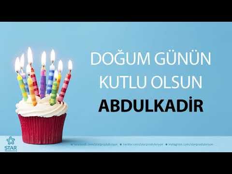 İyi ki Doğdun ABDULKADİR - İsme Özel Doğum Günü Şarkısı