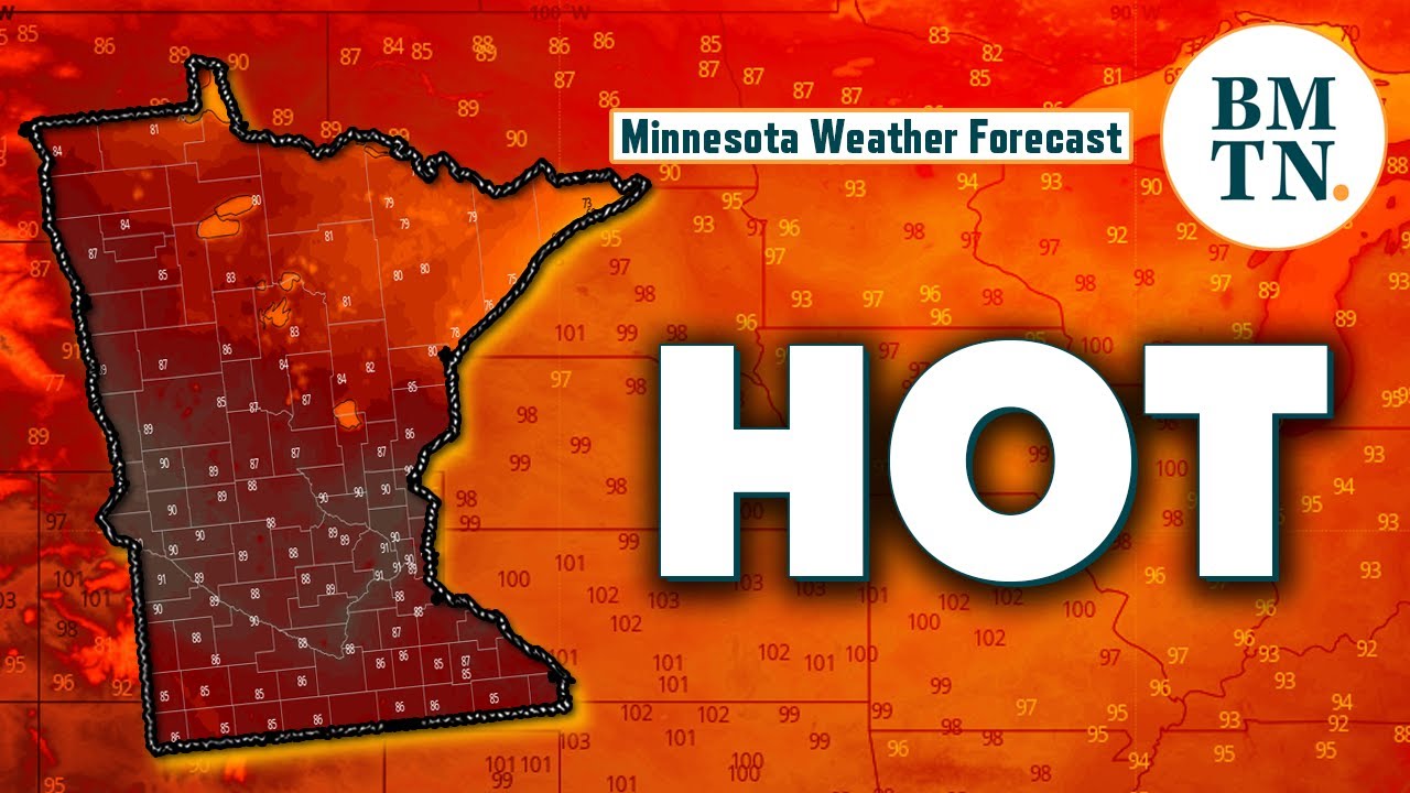 Minnesota weather: Prepare for the hottest stretch of the summer yet ...