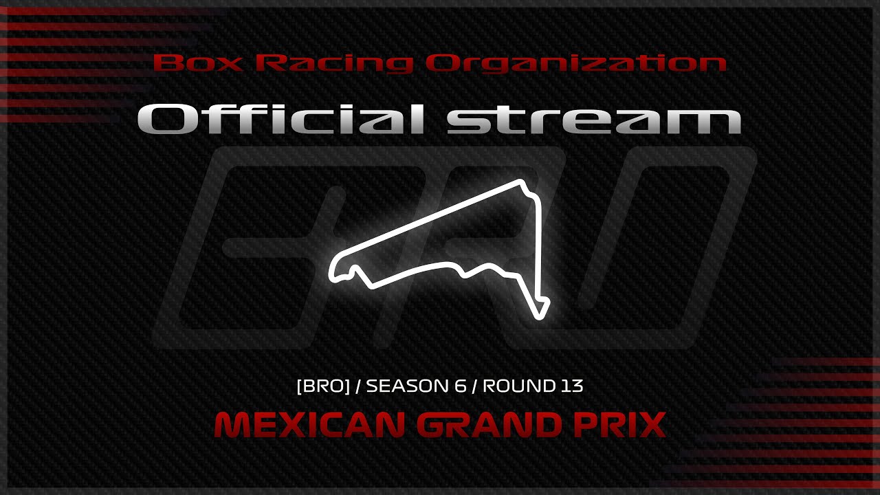 [BRO] Box Racing Organization S6/R13 - Mexico GP - YouTube