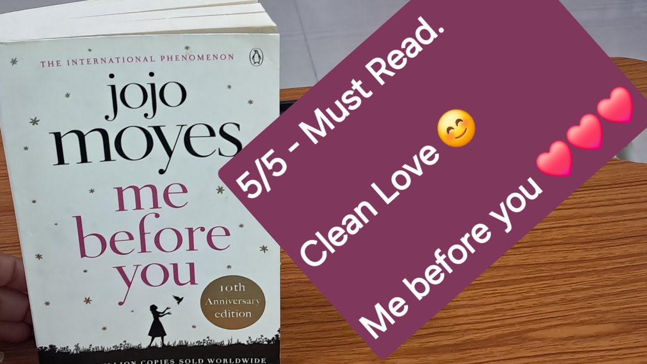 Book Review - Me before you #mebeforeyou #jojomoyes #bookreview - YouTube