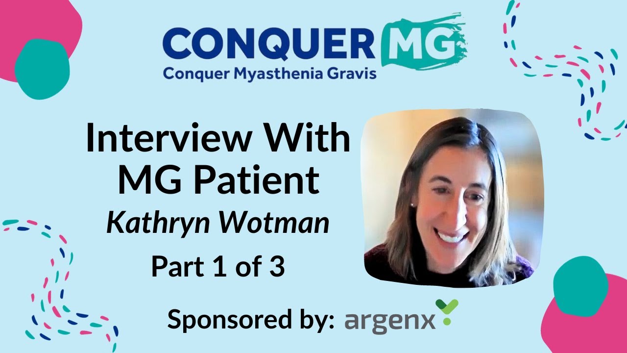 Interview With MG Patient Kathryn Wotman // Part 1 of 3 - YouTube