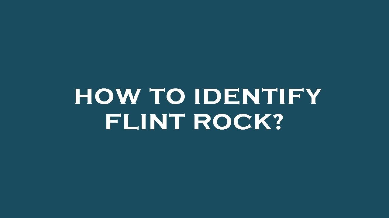 How to identify flint rock? - YouTube