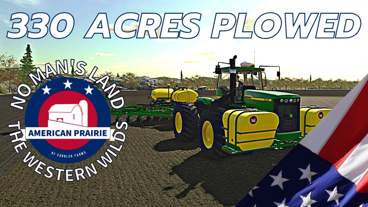 AMERICAN PRAIRIE EP39 - THE WESTERN WILD 4K - 330 ACRES PLOWED - #fs22 ...