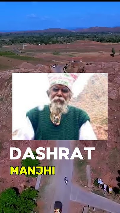 "Dashrath Manjhi: The Mountain Man's Inspiring Life Story" - YouTube