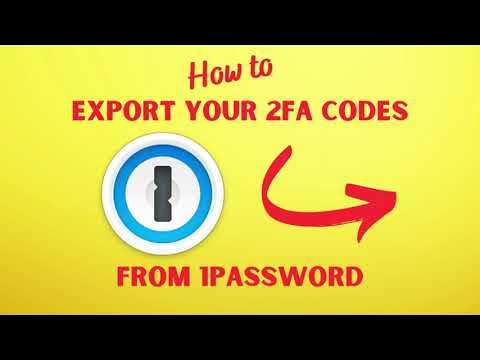How to Export Your 2FA Codes Out of 1Password - YouTube