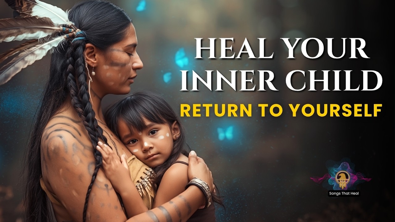 HEAL YOUR INNER CHILD WITH THIS SPIRITUAL MUSIC | RETURN TO YOURSELF ...