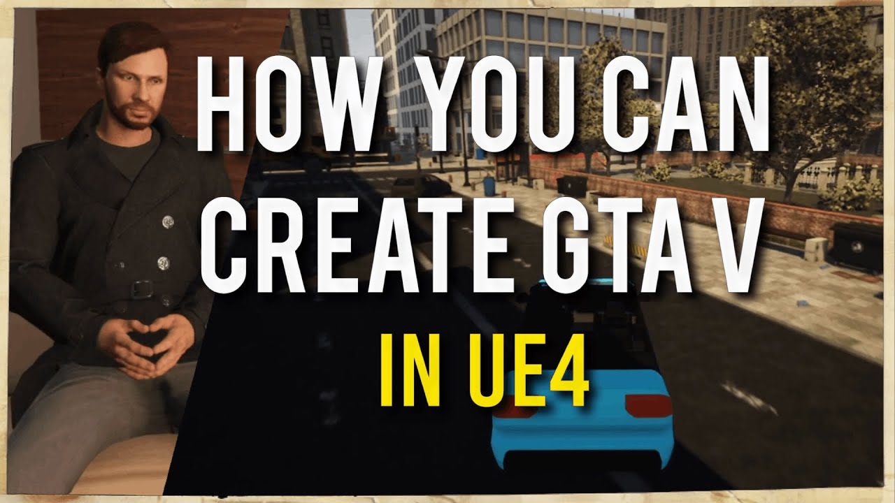 Grand Theft Auto V Vehicles In UE4 - (Unreal Engine 4 Tutorial) - YouTube