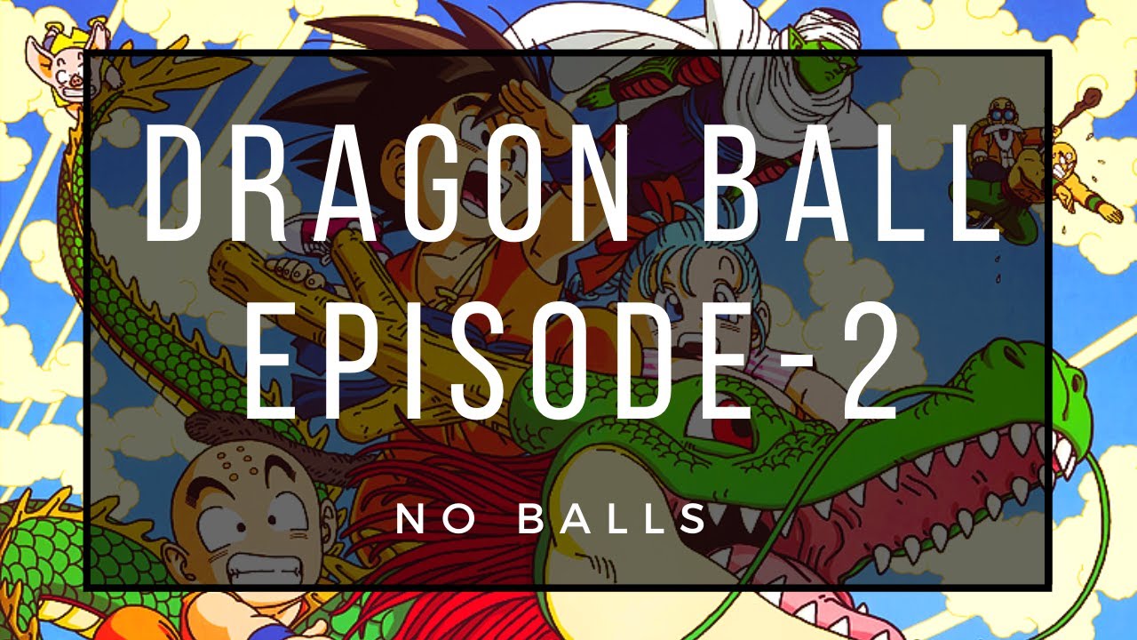 Dragon Ball Episode 2 English Dub | No Balls| Manga Chapter 2 [ Dragon ...