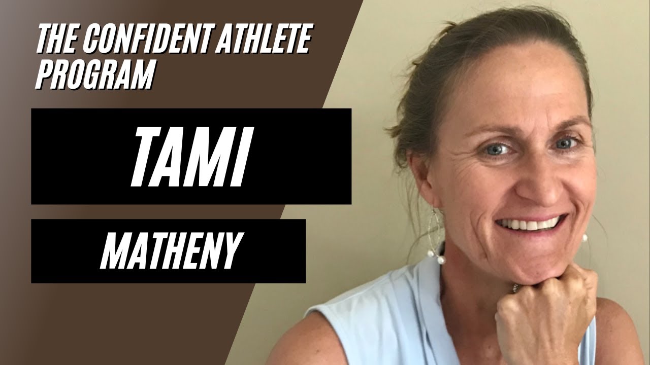 049: The Confident Athlete Program with Tami Matheny - YouTube