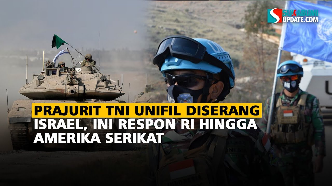 Prajurit TNI UNIFIL Diserang Israel, Ini Respon RI hingga Amerika ...