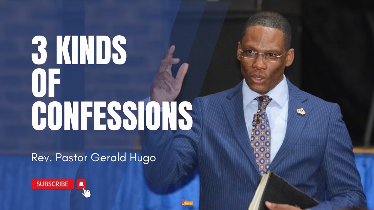 3 KINDS OF CONFESSIONS | PASTOR GERALD HUGO - YouTube