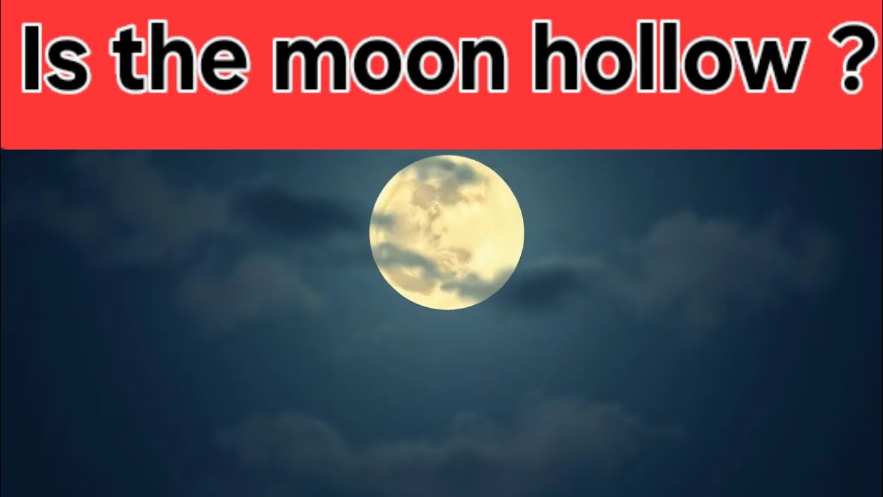 The Hollow Moon Theory A Cosmic Mystery - YouTube