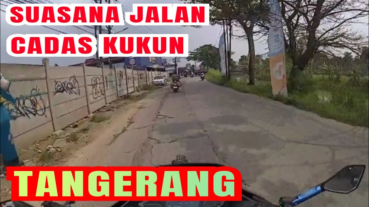 SUASANA JALAN CADAS KUKUN TANGERANG @wali_mtvlog - YouTube