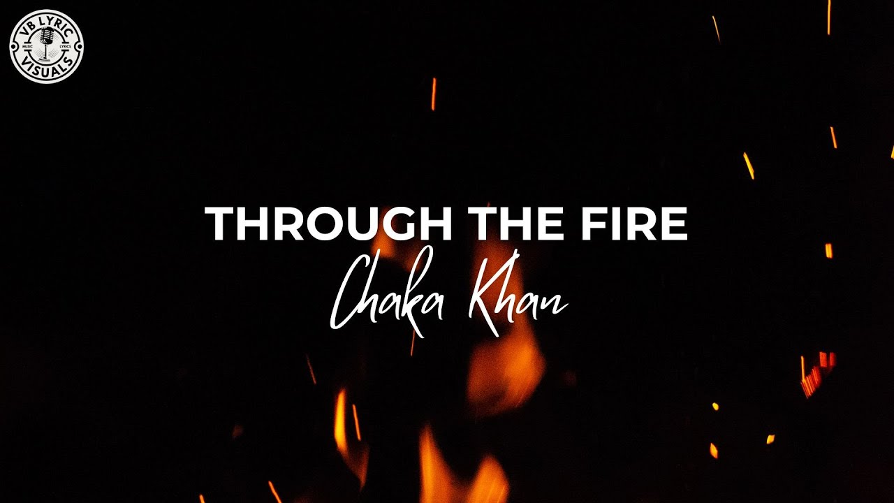 Chaka Khan - Through The Fire (HD Lyric Video) - YouTube