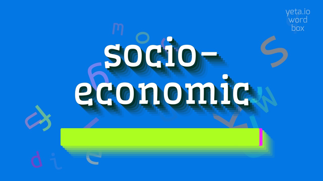 HOW TO PRONOUNCE SOCIO-ECONOMIC? #socio-economic - YouTube