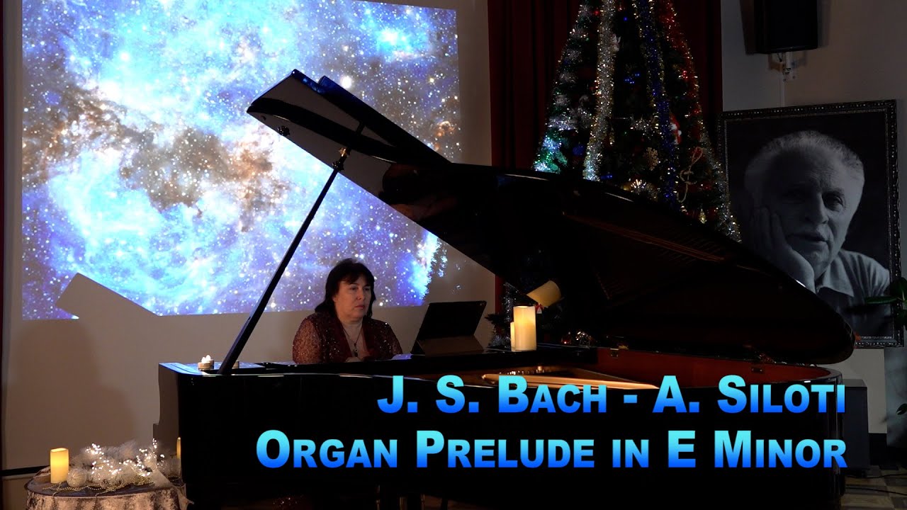 J. S. Bach - A. Siloti - Organ prelude in E Minor, BWV 555, Tatiana ...