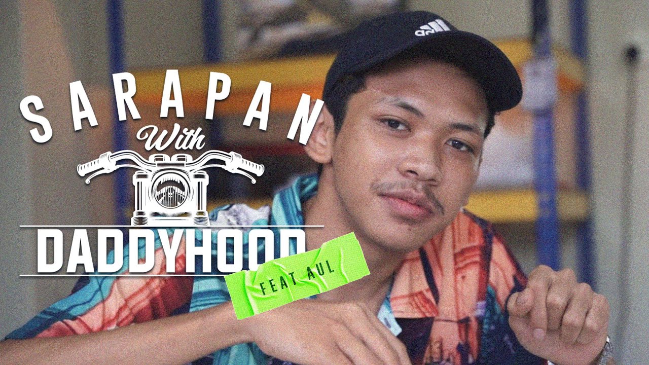 SARAPAN BERSAMA DADDY FT. AUL - YouTube