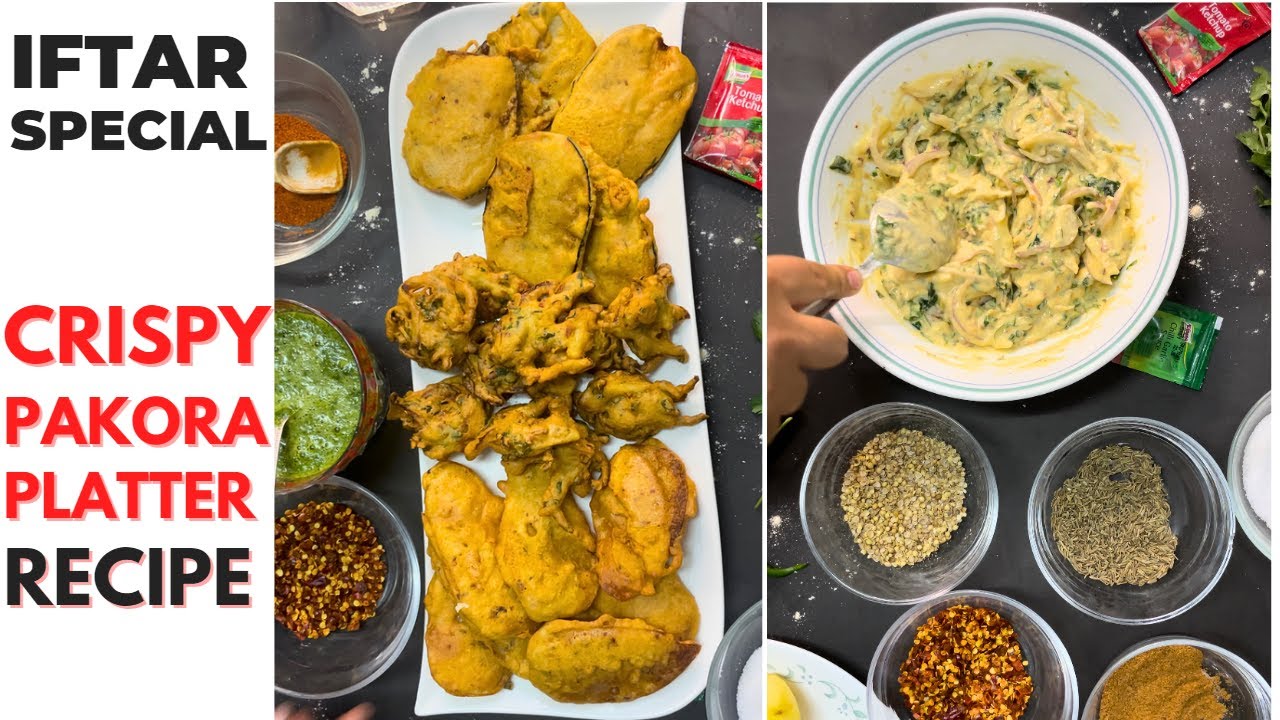 Crispy Pakora Platter Recipe | Iftar Ideas | Ramadan 2023 | Iftar ...