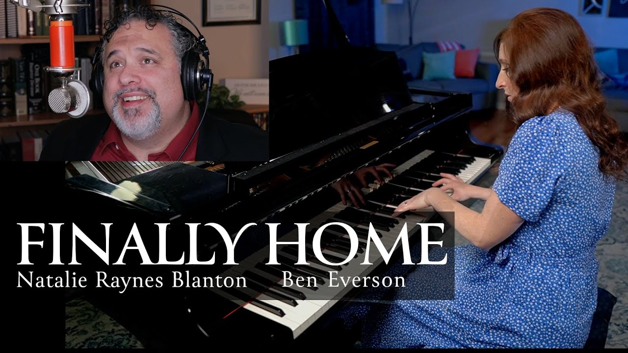 Finally Home | Ben Everson with Natalie Raynes Blanton - YouTube