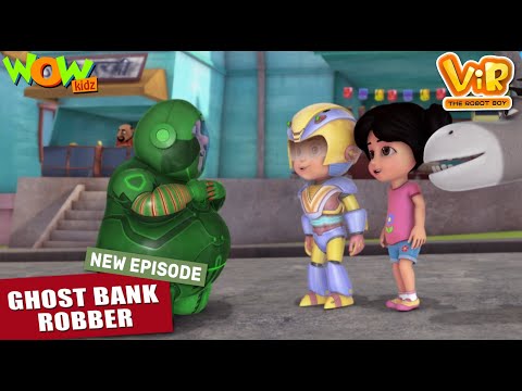 Vir The Robot Boy New Episodes | Ghost Bank Robber | Hindi Cartoon Kahani | Wow Kidz