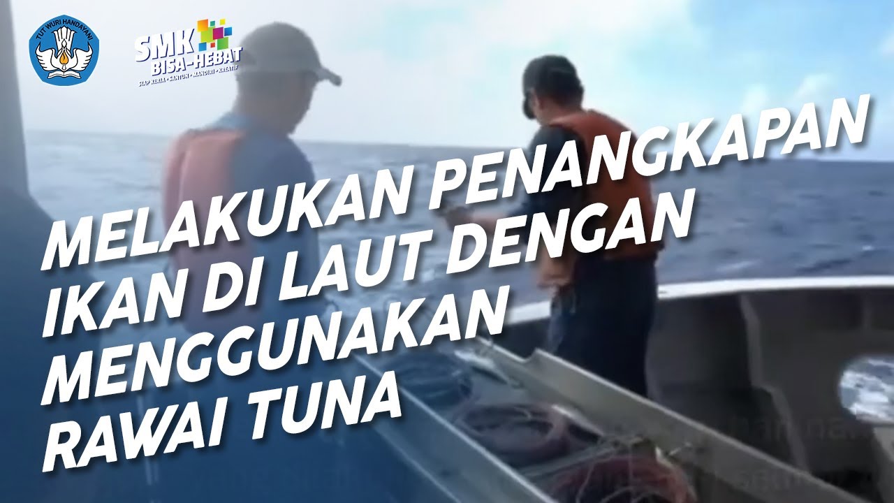 Melakukan Penangkapan Ikan di Laut dengan Menggunakan Rawai Tuna ...