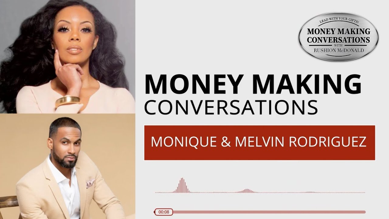 Money Making Conversations | Monique & Melvin Rodriguez Full Interview - YouTube