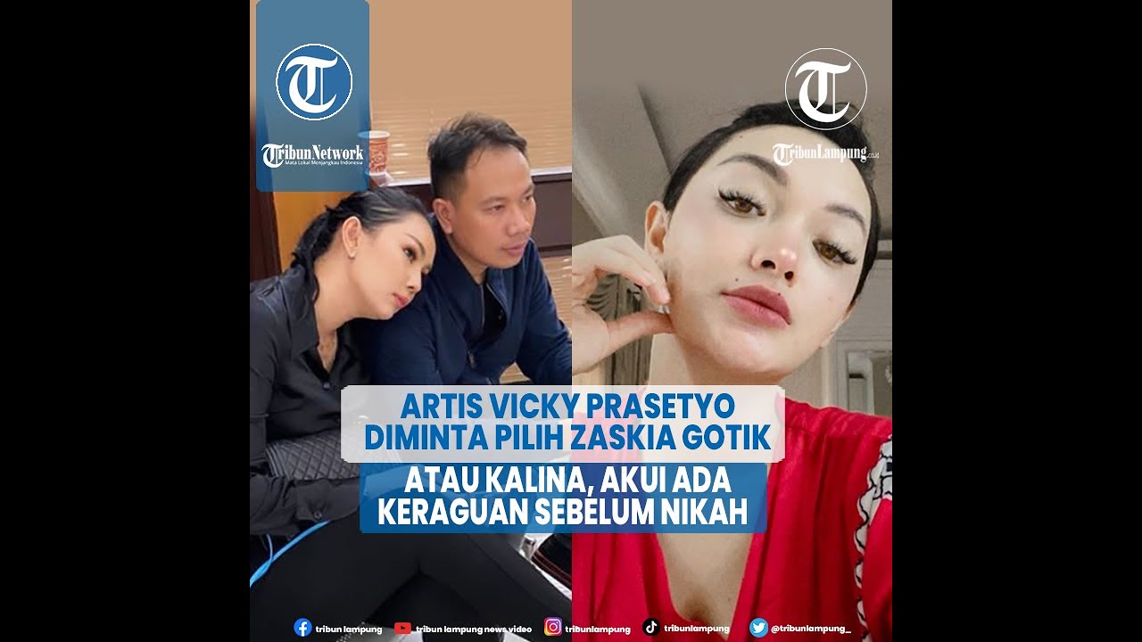 Artis Vicky Prasetyo Diminta Pilih Zaskia Gotik atau Kalina, Akui Ada ...