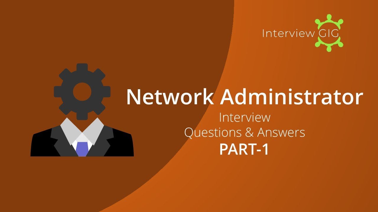 Network Administrator Interview Questions And Answers Networking network-administrator-interview-questions-and-answers-networking