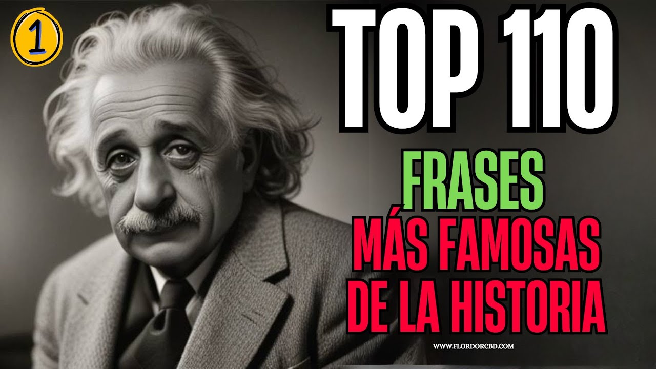 TOP 110 Frases Famosas de la Historia (Parte 1) – ¡Las Palabras que ...